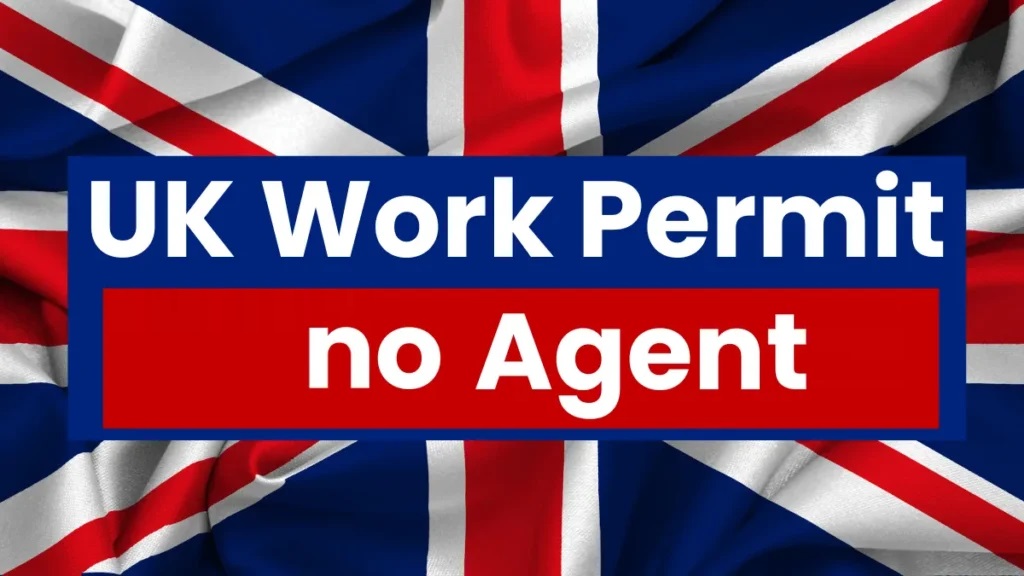 Get UK Work Permit Without Agent This Month (Updated)